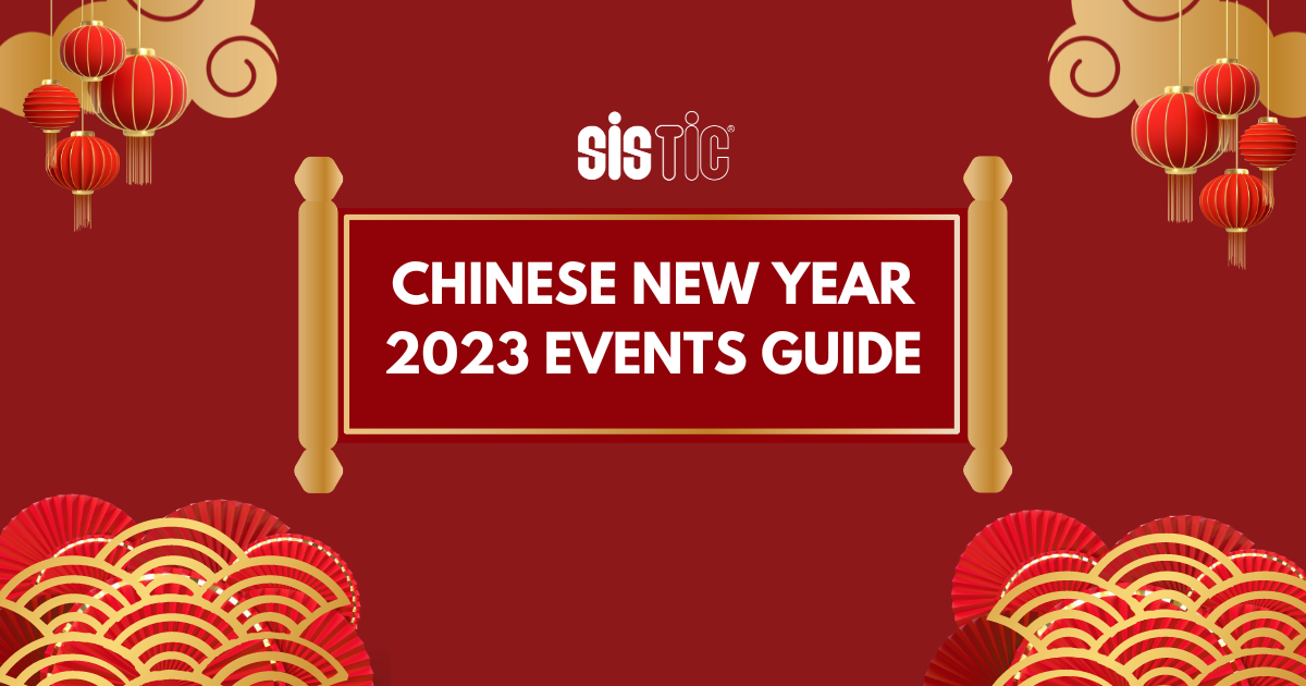 Chinese New Year 2023 Event Guide - Events to Look Out for This CNY ...