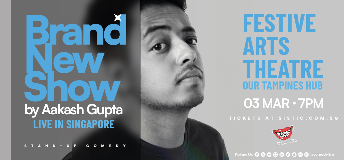 LA Comedy Live Presents Aakash Gupta Live in Singapore