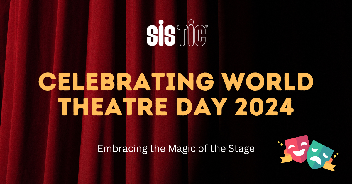 Celebrating World Theatre Day 2024: Embracing the Magic of the Stage