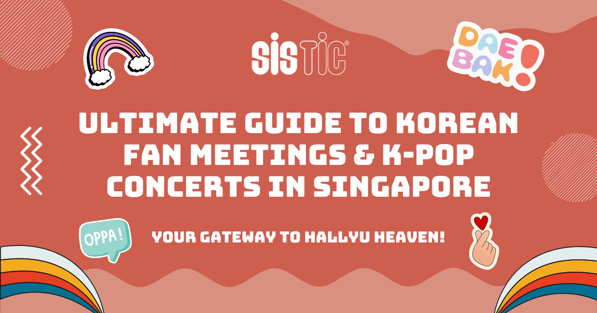 Ultimate Guide to Korean Fan Meetings and K-Pop Concerts in Singapore ...